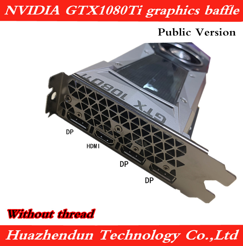 NVIDIA GTX1080Ti public graphics card full baffle blank DP + HDMI + DP ...