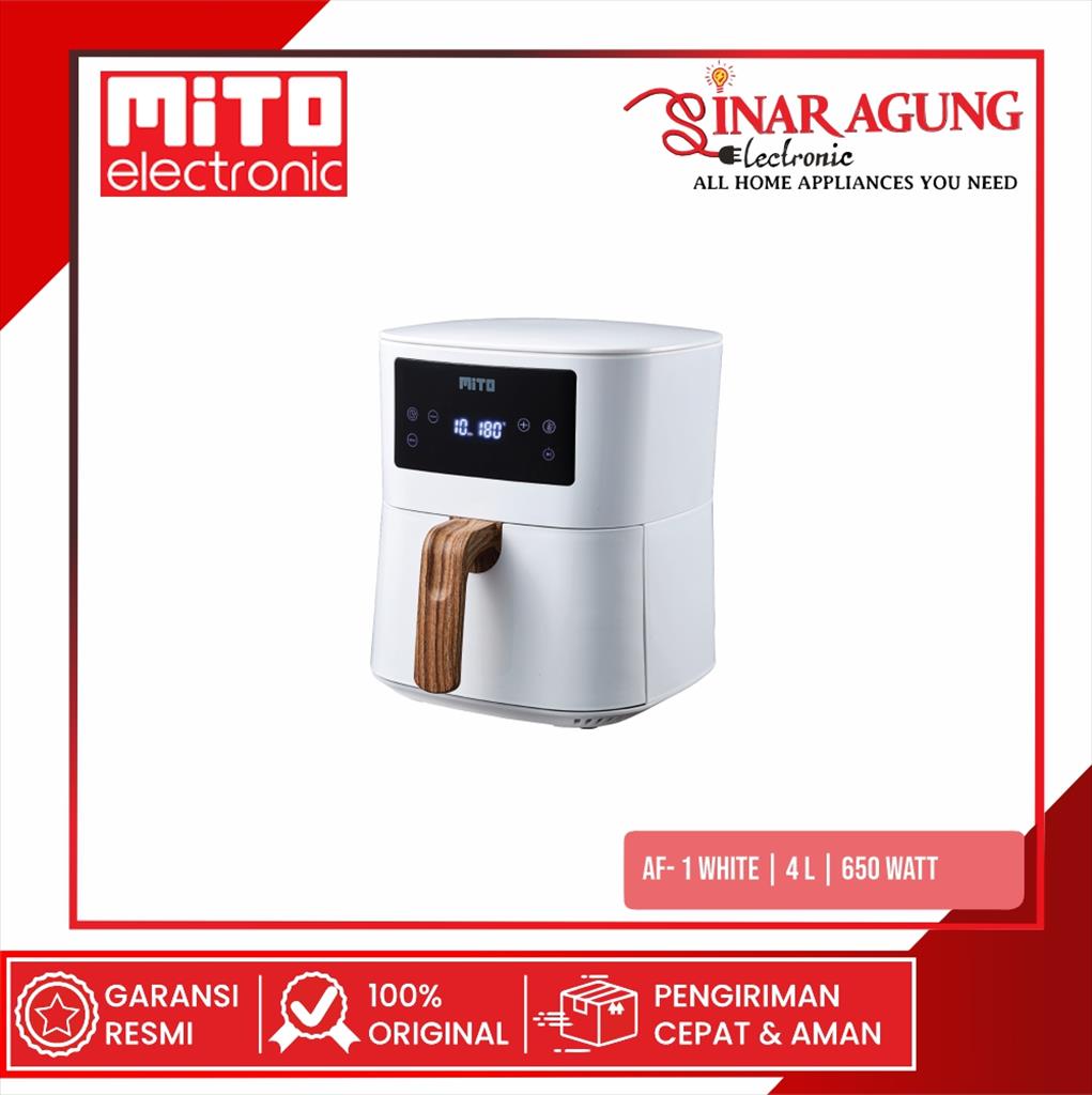 MITO MITOAF1 / MITO-AF1 AIR FRYER DIGITAL PUTIH - GARANSI RESMI ...