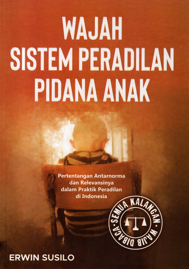 Wajah Sistem Peradilan Pidana Anak | Lazada Indonesia