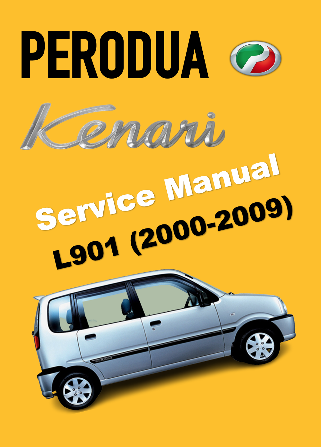 PERODUA KENARI L901 (2000-2009) SERVICE WORKSHOP MANUAL | Lazada