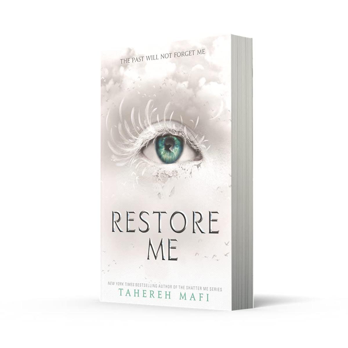Restore Me | Shatter Me #4 | Book by Tahereh Mafi | Matte Lamination ...