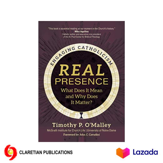Real Presence : What Does It Mean And Why Does It Matter | Lazada PH