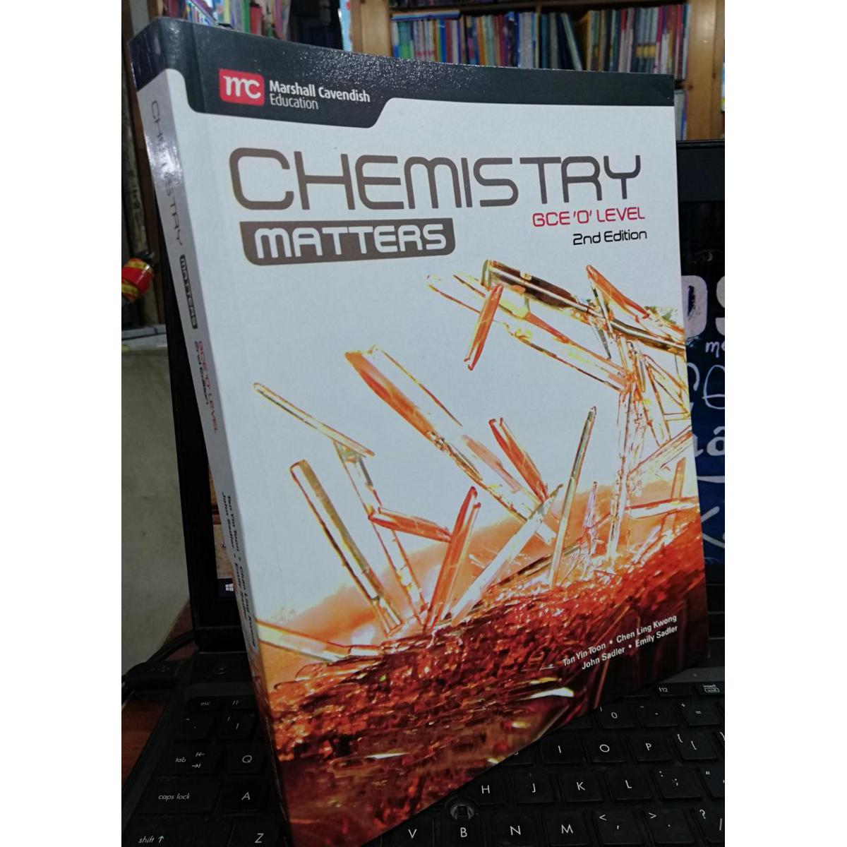 Chemistry Matters GCE ‘O’ Level 2nd edition by Tan Yin Toon, Chen Ling ...