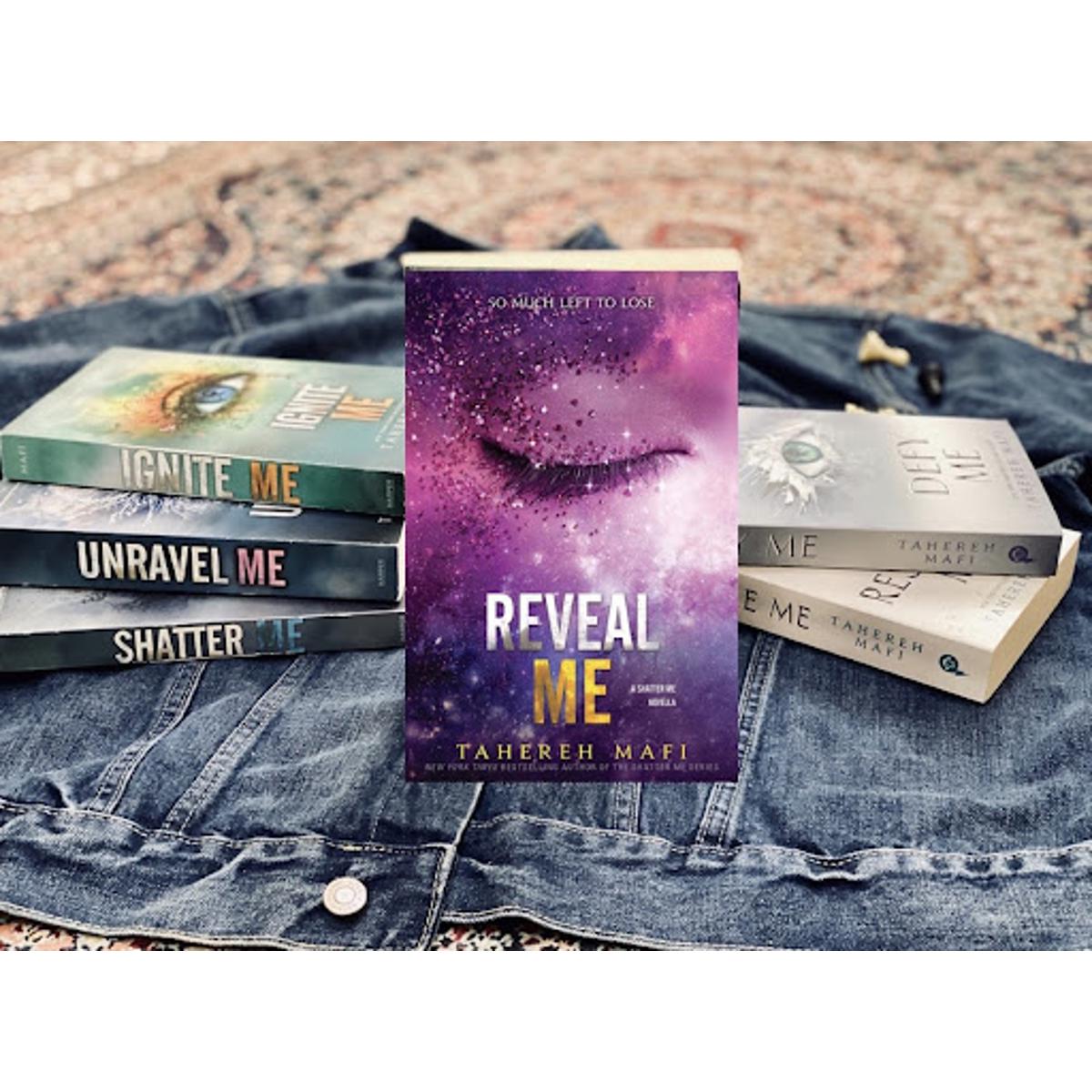Reveal Me (Shatter Me, #5.5) by Tahereh Mafi[ | Daraz.pk