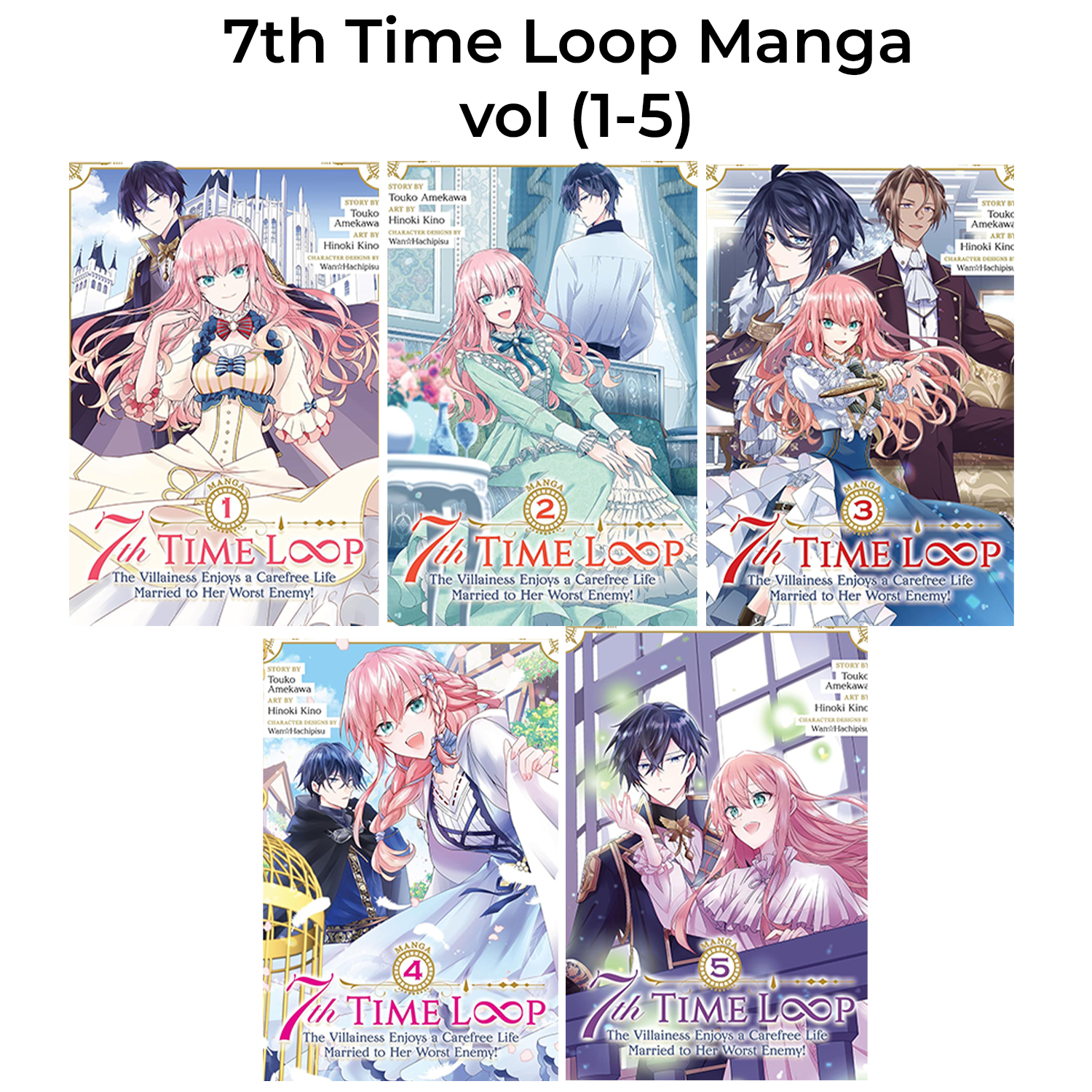 7th Time Loop: The Villainess Enjoys a Carefree Life Married to Her Worst Enemy!, Vol. (1-5) set ...
