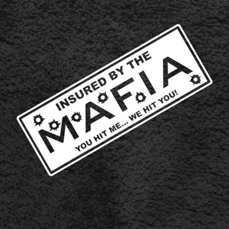【Exclusive Offer】INSURED BY THE MAFIA YOU HIT ME WE HIT YOU Decal Funny ...