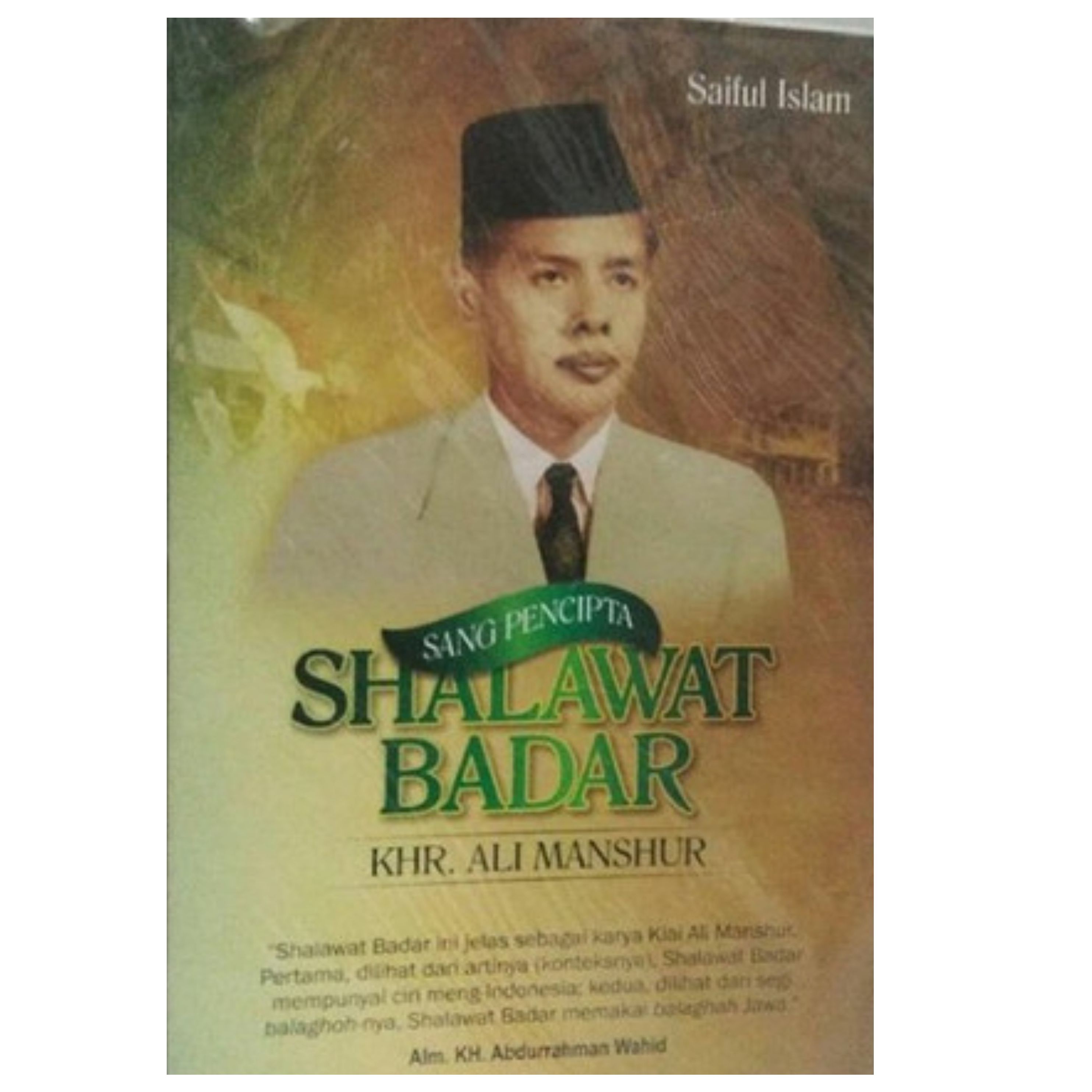 Biografi KHR. Ali Manshur - Sang Penggubah Sholawat Badar - Saiful Isl | Lazada Indonesia