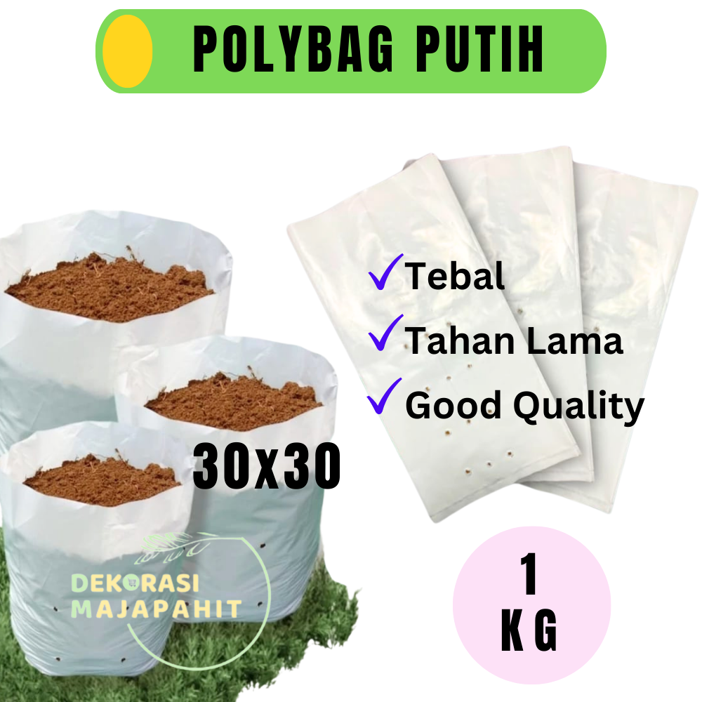 1KG Garden of Love POLYBAG 30x30 PUTIH Tebal Polibek Polibag Tanaman 30 ...