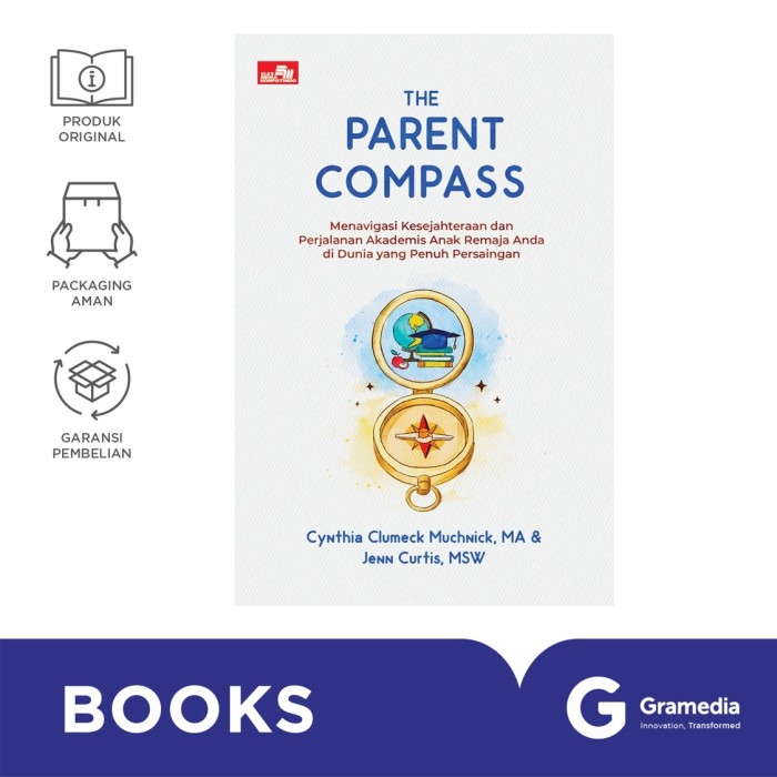 The Parent Compass, Menavigasi Kesejahteraan Dan Perjalanan Akademis Remaja Anda Di Dunia Yang ...