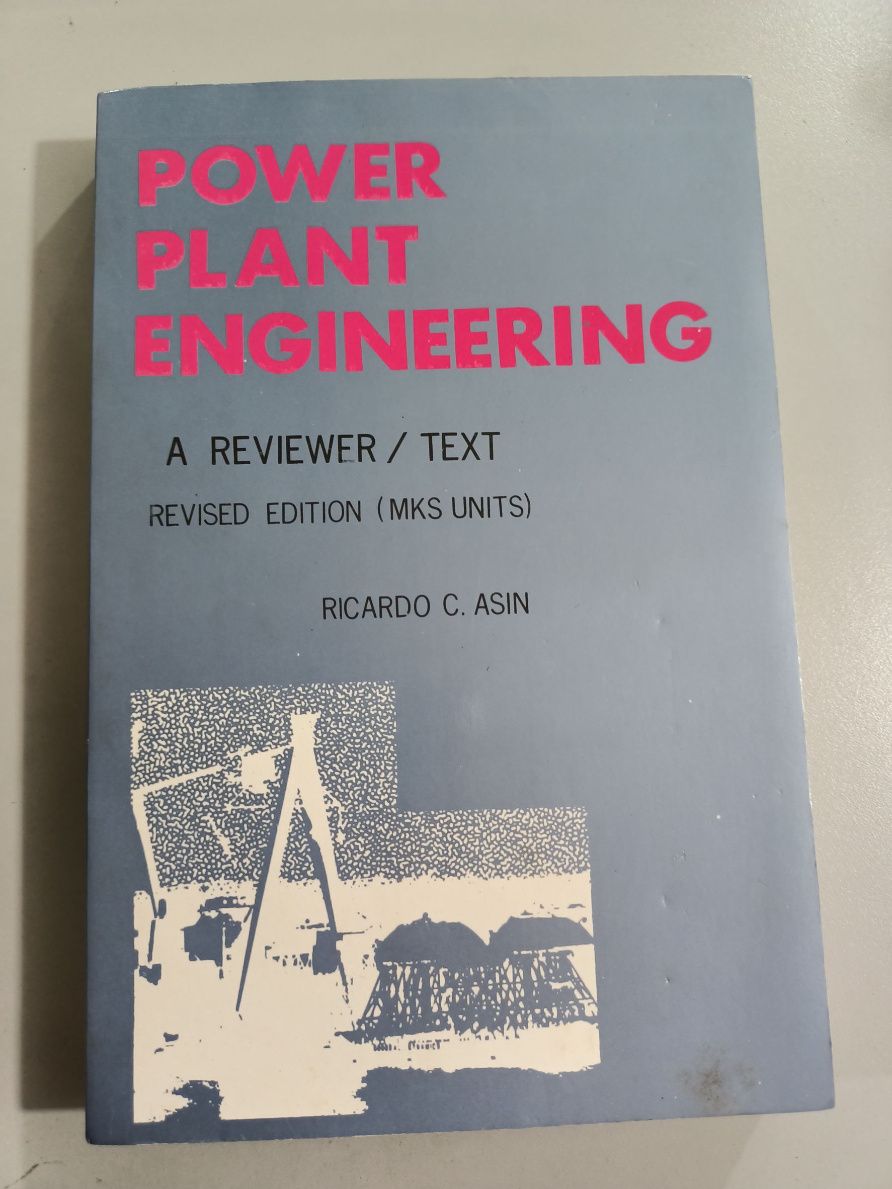 Power Plant Engineering A Reviewer/Text Revised edition (MKS UNITS)By ...