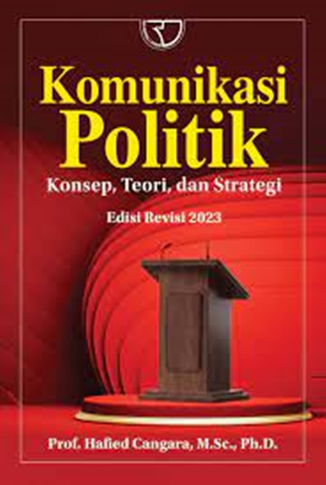 Komunikasi Politik Konsep,Teori&Strategi Ed Rev 2023 | Lazada Indonesia