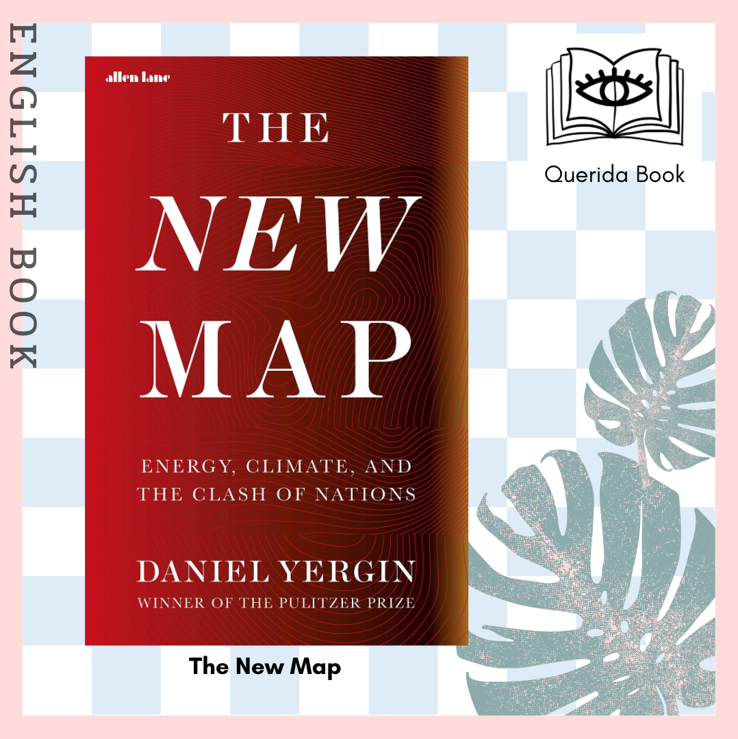 [Querida] หนังสือภาษาอังกฤษ The New Map: Energy, Climate, and the Clash of Nations by Daniel ...