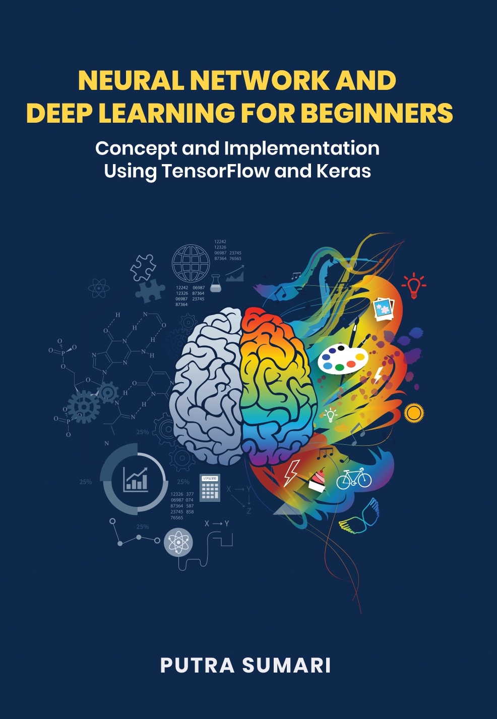 Neural Network and Deep Learning for Beginners: Concept and ...