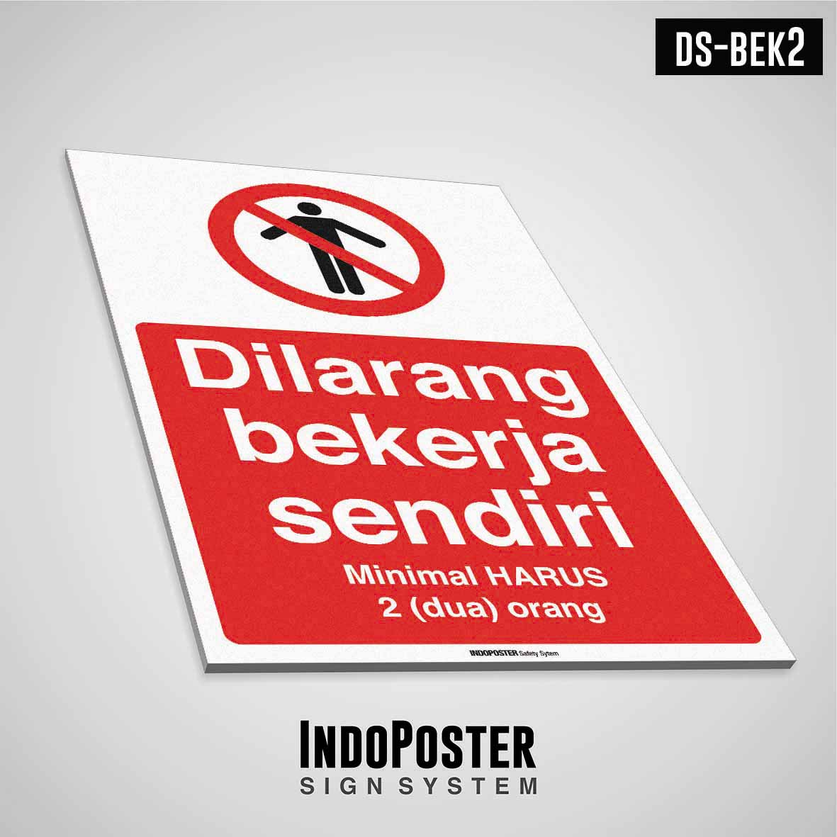 Safety Sign Rambu K3 PVC BS ISO Dilarang Bekerja Sendirian | Lazada ...