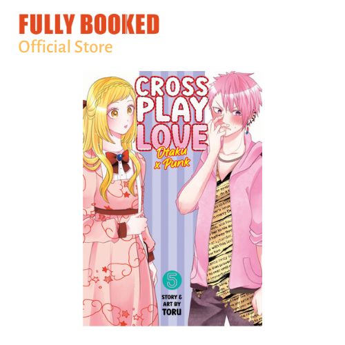 Crossplay Love: Otaku x Punk, Vol. 5 (Paperback) | Lazada PH