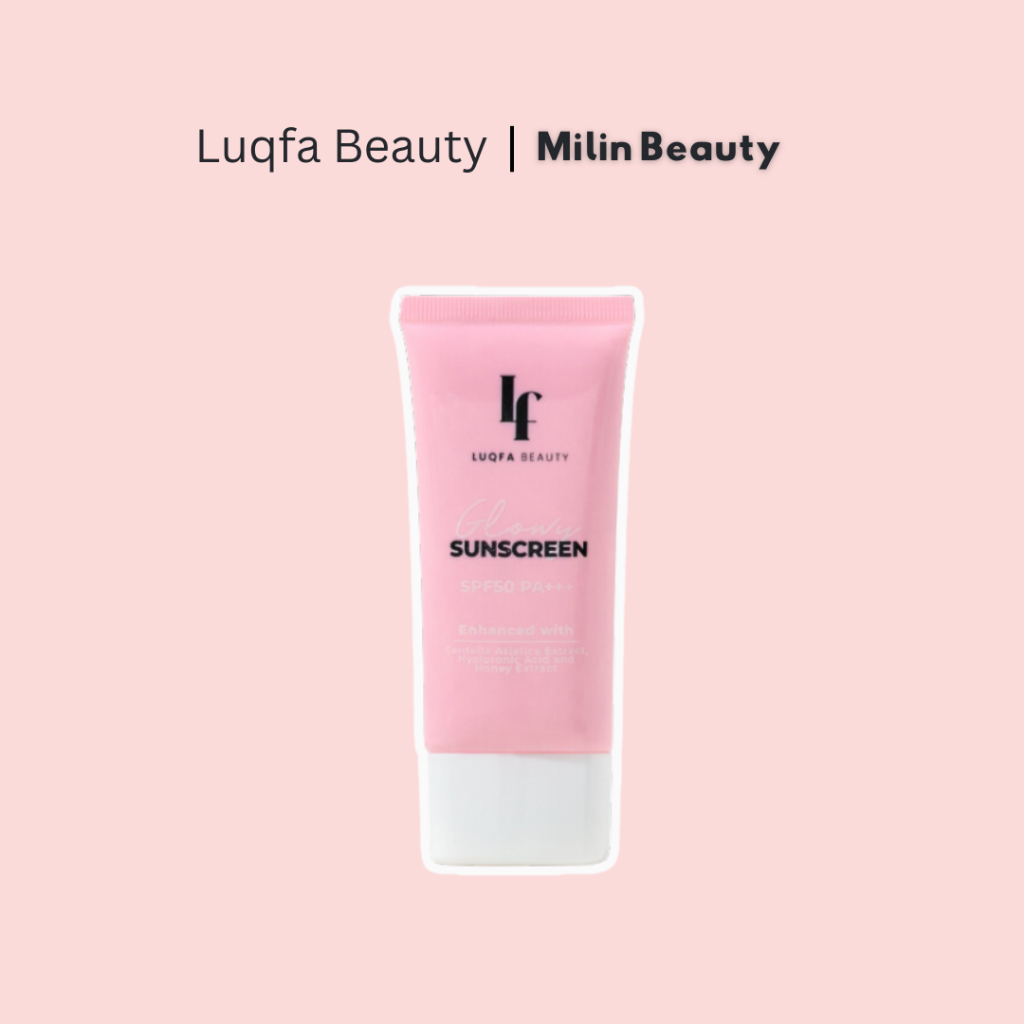 Luqfa Beauty Glowy Sunscreen SPF50 PA+++ (50ml) | Lazada