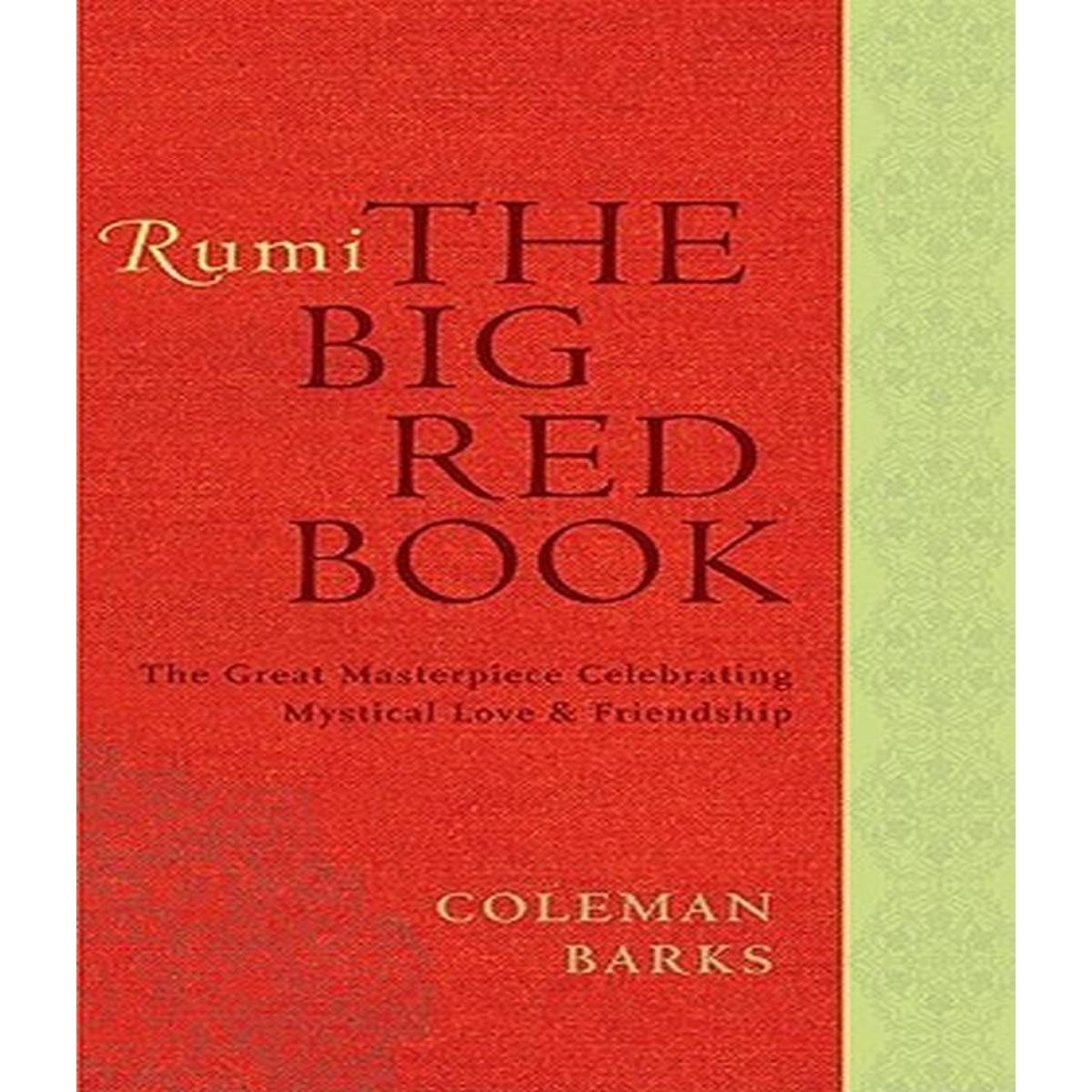 Rumi: The Big Red Book – The Teachings of Rumi on Love, Life, and the ...