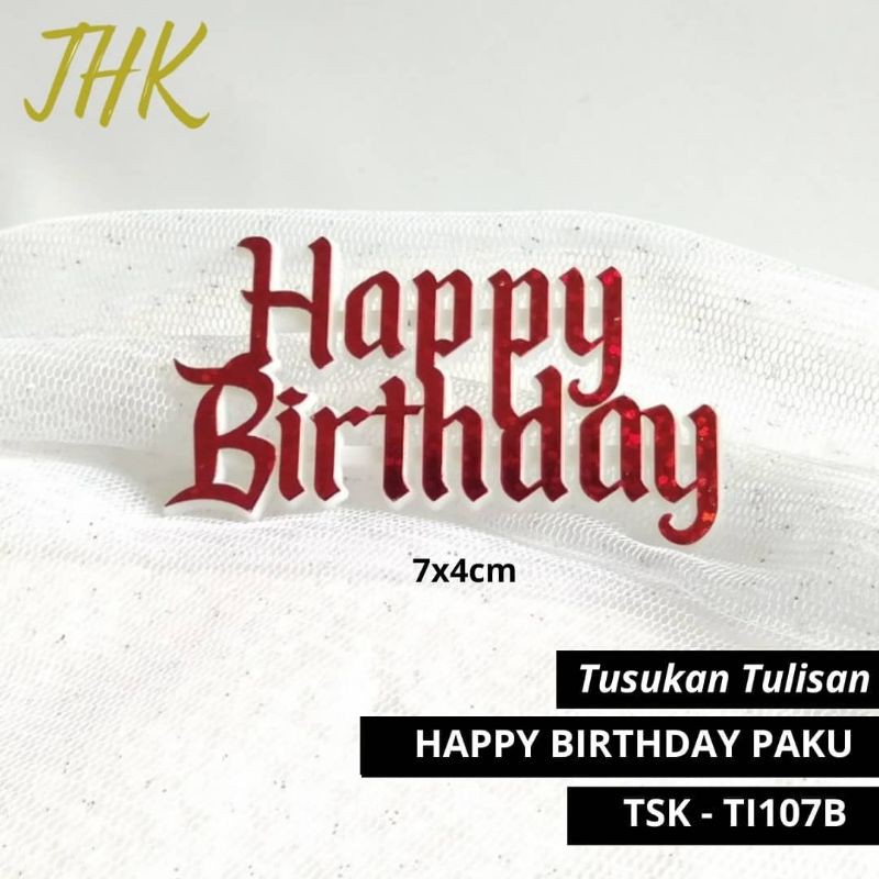 TSKTI107 - Hiasan Tusukan Kue Cake Topper Tulisan Happy Birthday Tempel ...