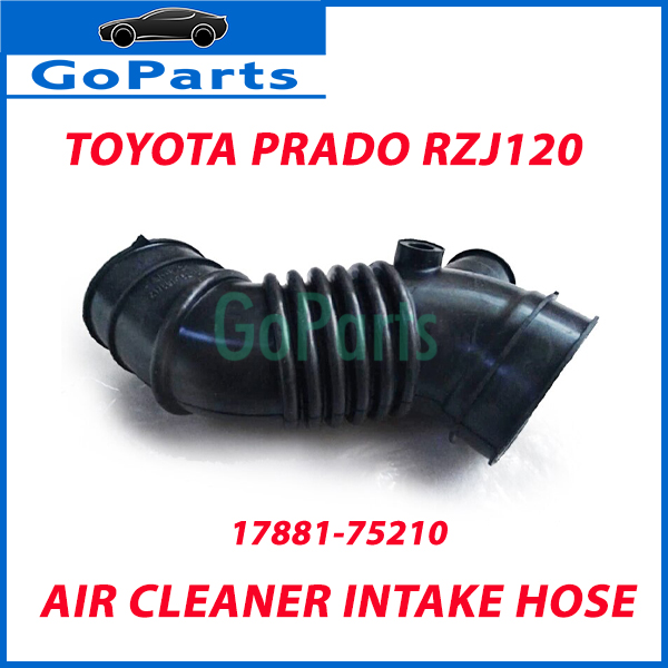 TOYOTA PRADO RZJ120 AIR CLEANER INTAKE HOSE 17881-75210 | Lazada