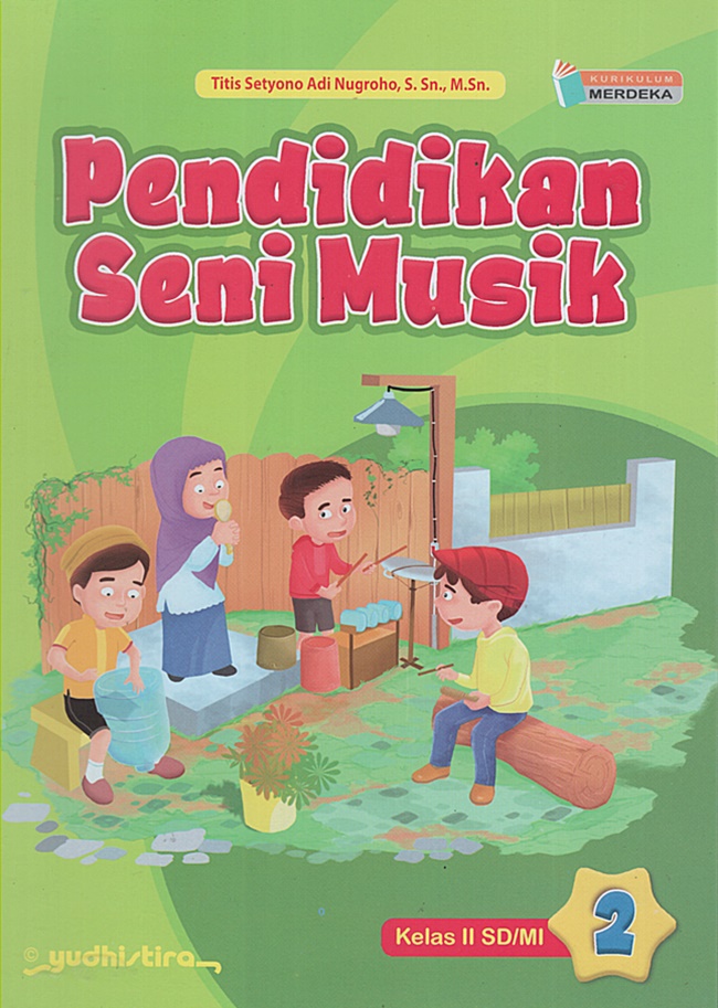 Pendidikan Seni Musik untuk SD/MI Kelas 2 Kurikulum Merdeka | Lazada ...
