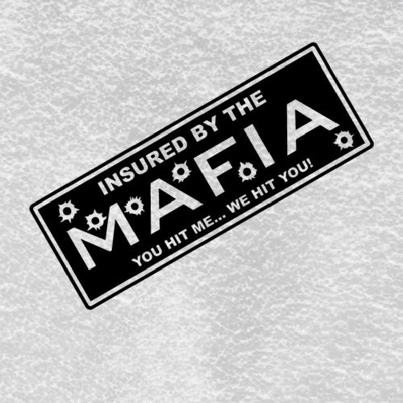 【Exclusive Offer】INSURED BY THE MAFIA YOU HIT ME WE HIT YOU Decal Funny ...