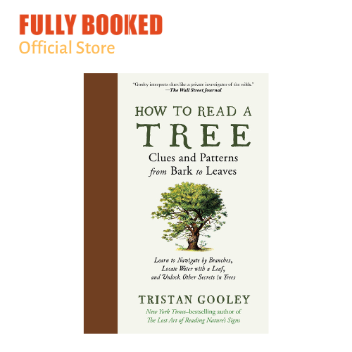 How to Read a Tree: Clues and Patterns from Bark to Leaves (Hardcover ...