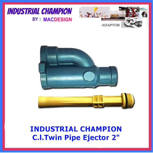 INDUSTRIAL CHAMPION C.l.Twin Pipe Ejector 2 inches MACDESIGN HOME ...