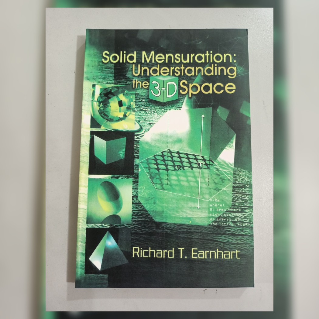 Solid Mensuration Understanding the 3-D Space By:Richard T. Earnhart ...