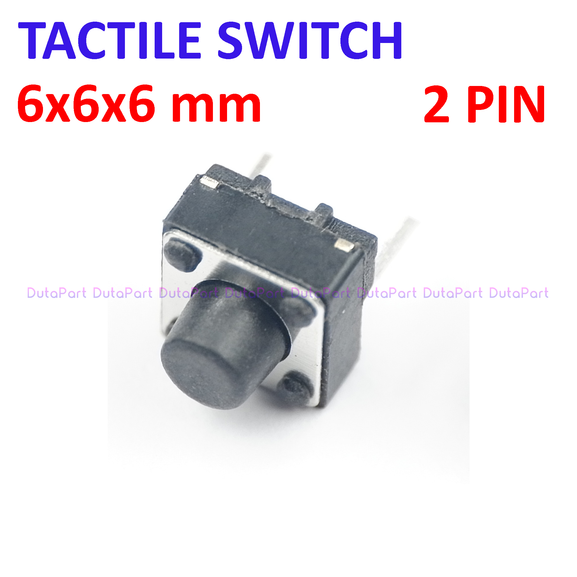 100 PCS Tactile Switch Push Button 6x6 mm 2 PIN KAKI SILAHKAN PILIH ...