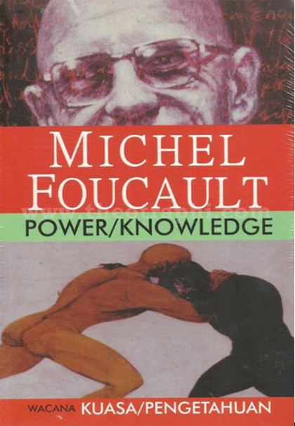 BUKU ORIGINAL POWER KNOWLEDGE : Wacana Kuasa Pengetahuan - Michel ...