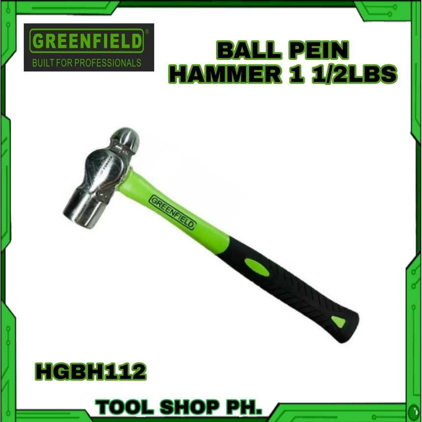 GREENFIELD Ball Pein Hammer 1 1/2LBS (HGBH112) | Lazada PH