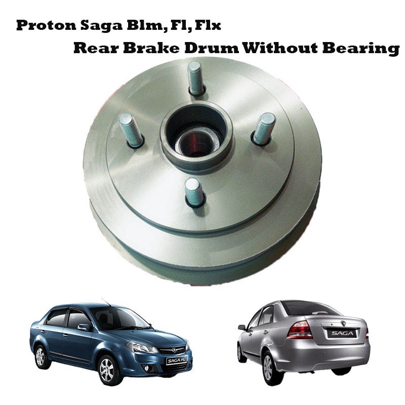 Proton Saga BLM, FL, FLx Rear Brake Drum Without Bearing | Lazada