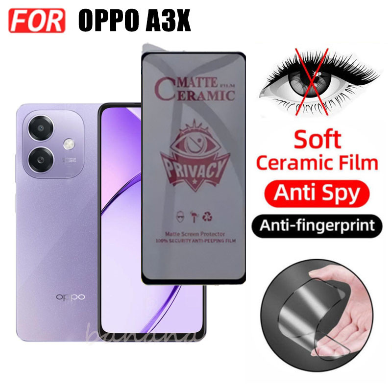 3 IN 1 OPPO A3x Anti-Spy Privacy Ceramic film For OPPO A3 Pro 5G A60 4G A79 A58 A78 A18 A38 ...