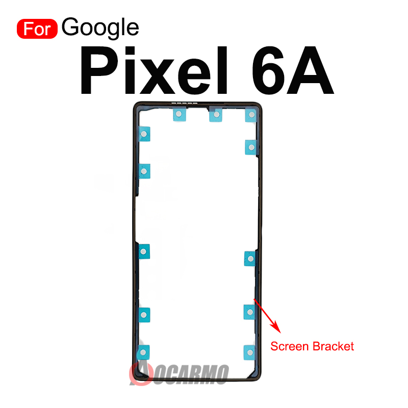 【I was hyLed uL】For Google Pixel 6A Front Screen Stand Middle Bezel ...