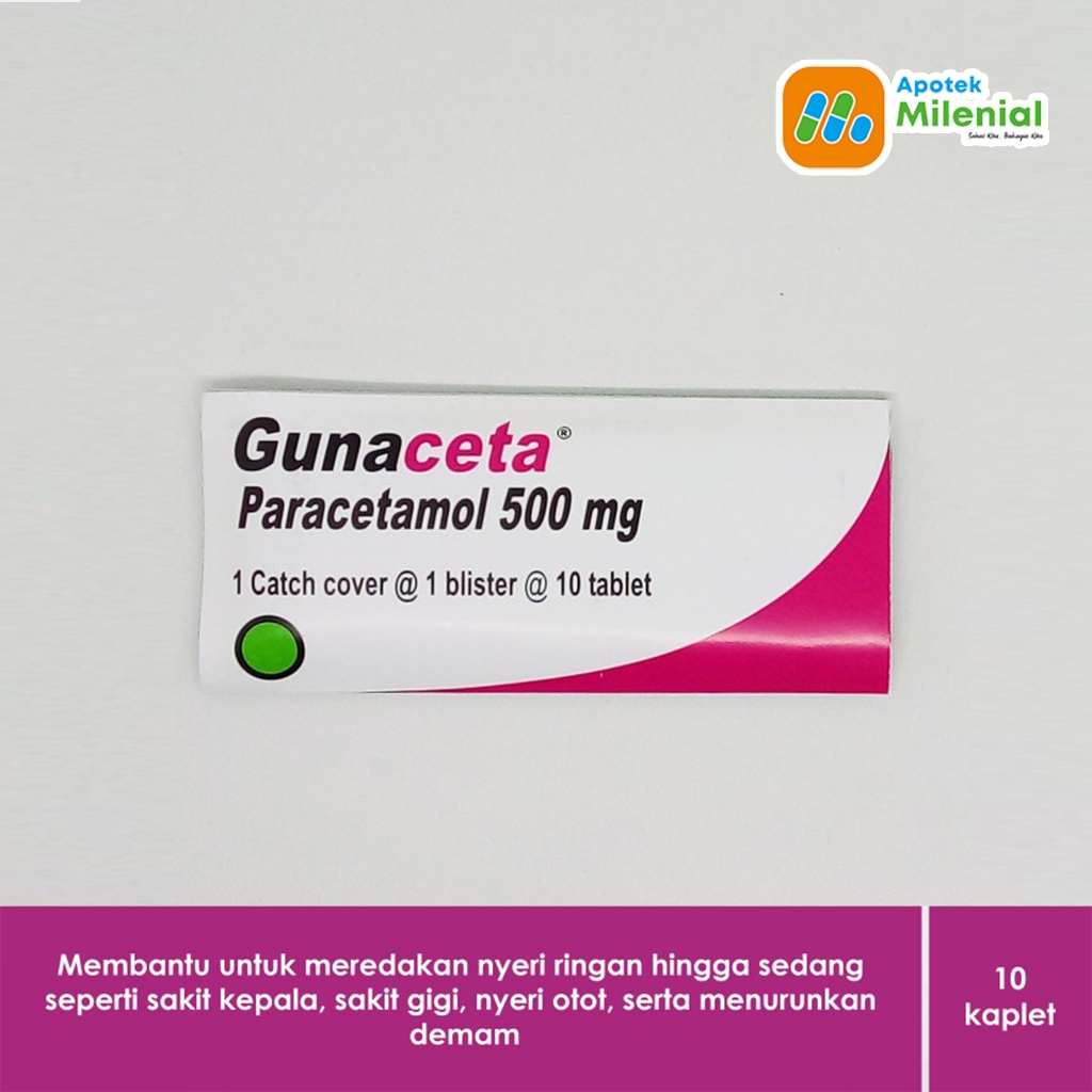 Gunaceta 500 mg 10 Kaplet / Untuk Menurunkan Demam dan Meredakan Nyeri ...
