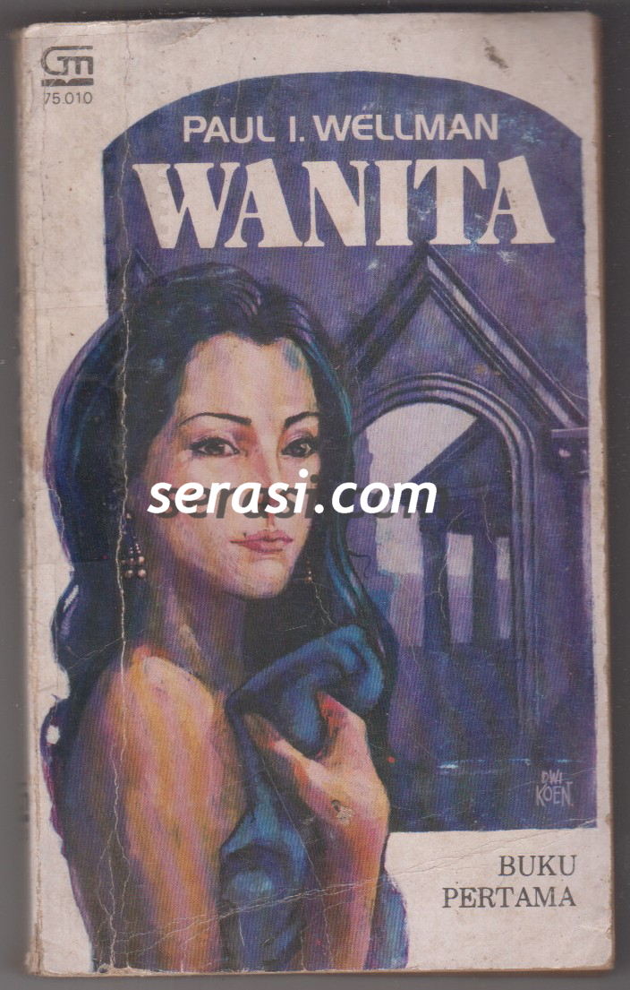 NOVEL PAUL I WELLMAN - WANITA BUKU PERTAMA | Lazada Indonesia