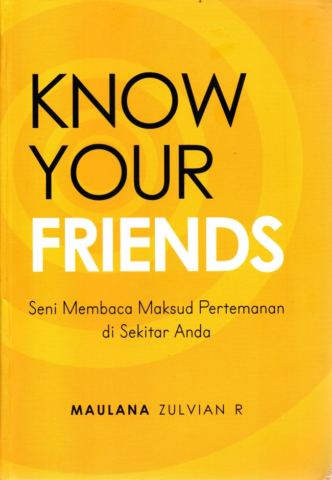 KNOW YOUR FRIENDS: SENI MEMBACA MAKSUD PERTEMANAN DI SEKITAR | Lazada ...