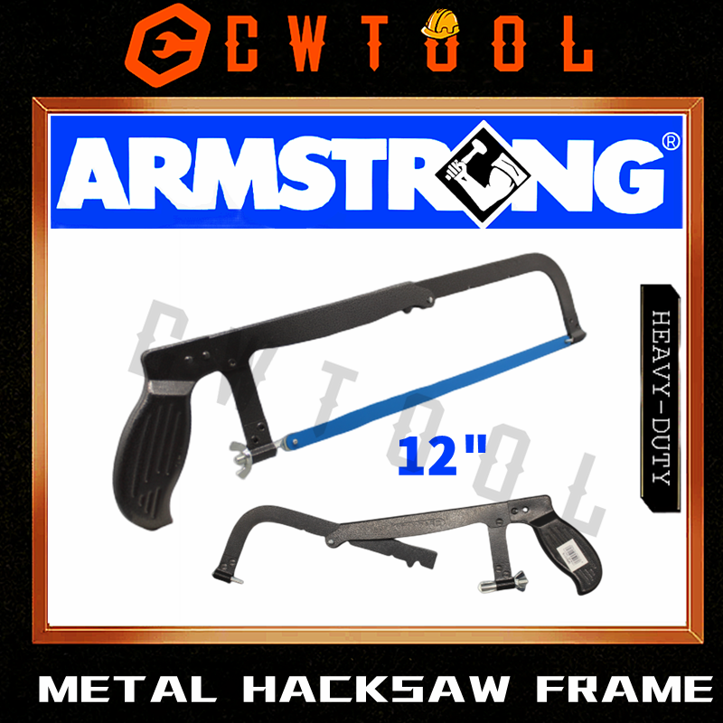 ARMSTRONG HEAVY DUTY METAL HACKSAW FRAME 12 INCH | Lazada PH
