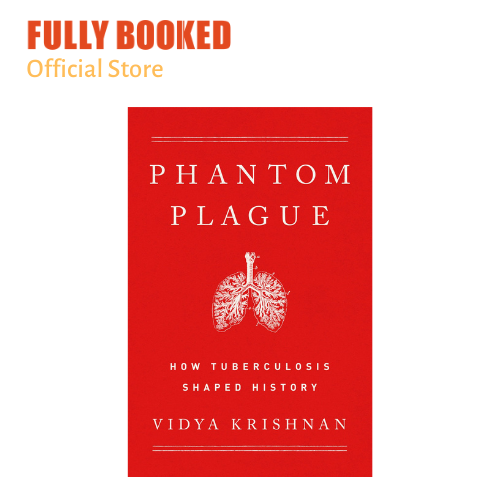 The Phantom Plague: How Tuberculosis Shaped History (Hardcover) | Lazada PH