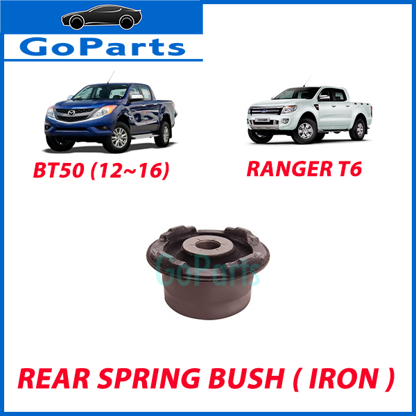 FORD RANGER T6 / MAZDA FIGHTER BT-50 REAR SPRING BUSH IRON | Lazada